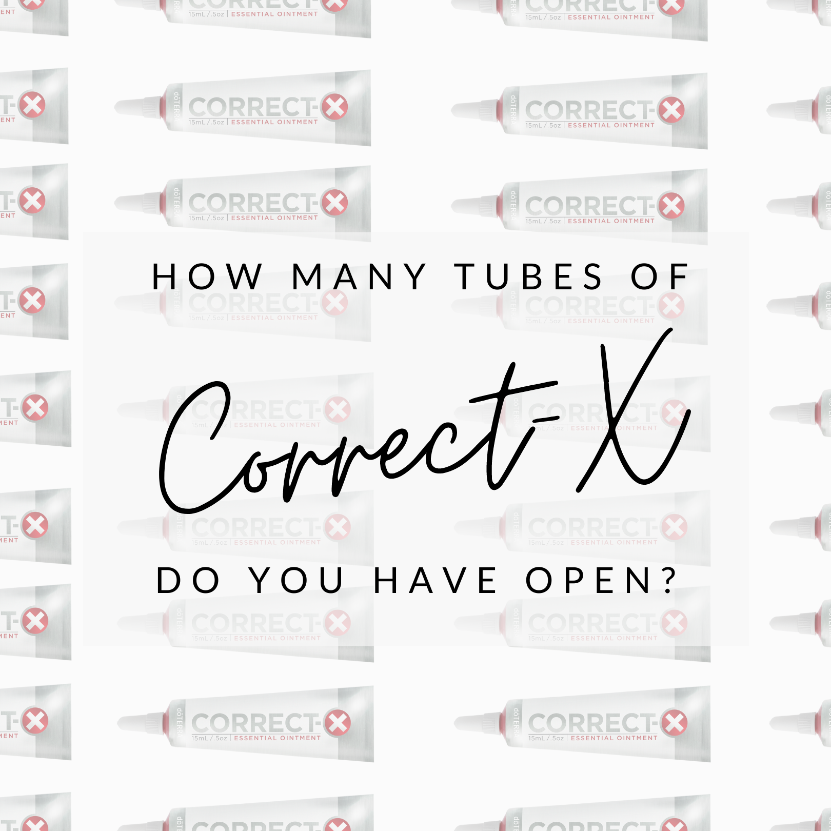 How Many Open Tubes of Correct-X - Caption Idea Included by Jenna Dancy