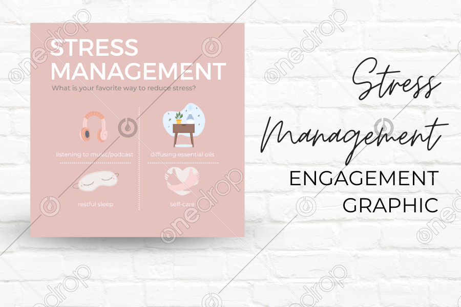Stress Management Engagement Graphic by Kristen Ramirez